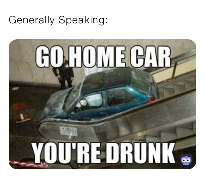 Generally Speaking: | @He_Hate_Me_Anyways | Memes