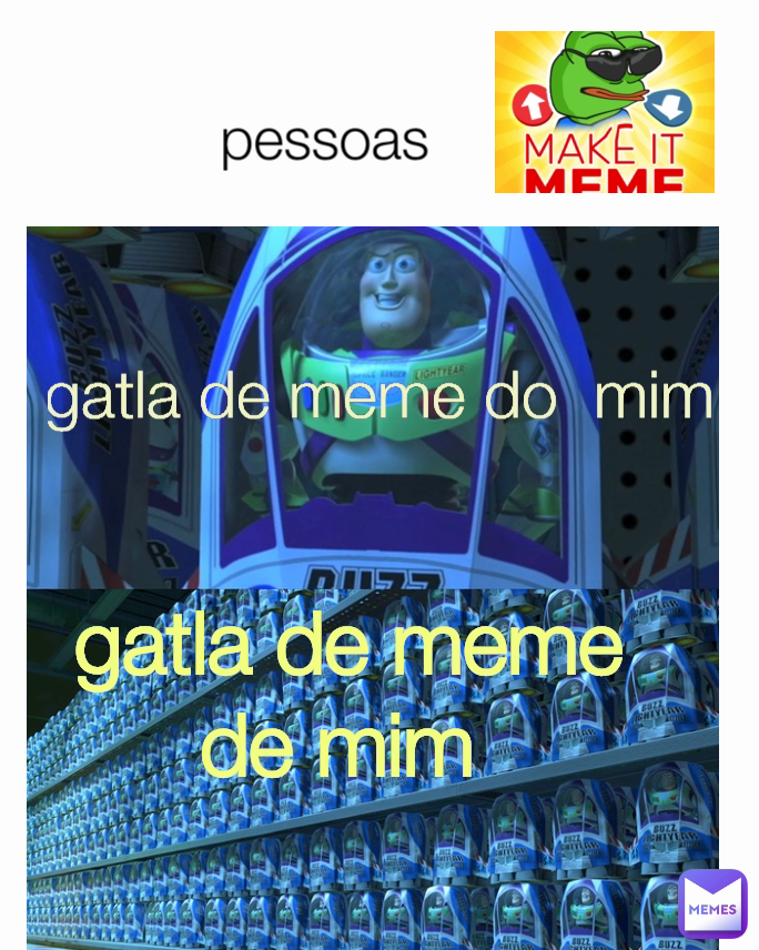 pessoas gatla de meme de mim gatla de meme do mim | @miguel-targino | Memes