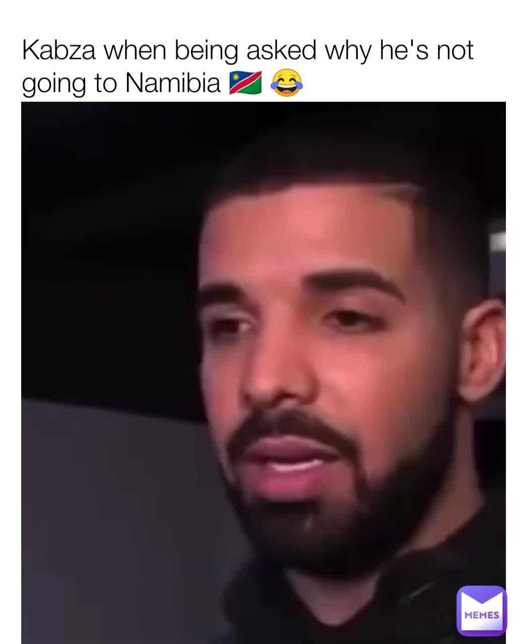 Kabza when being asked why he's not going to Namibia 🇳🇦 😂 | @sk7memes ...