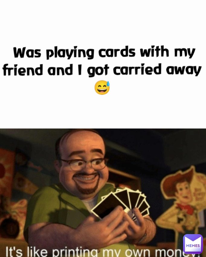 Was playing cards with my friend and I got carried away 😅 ...