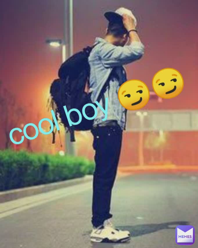Type Text cool boy 😏😏 | @khatoon7794 | Memes