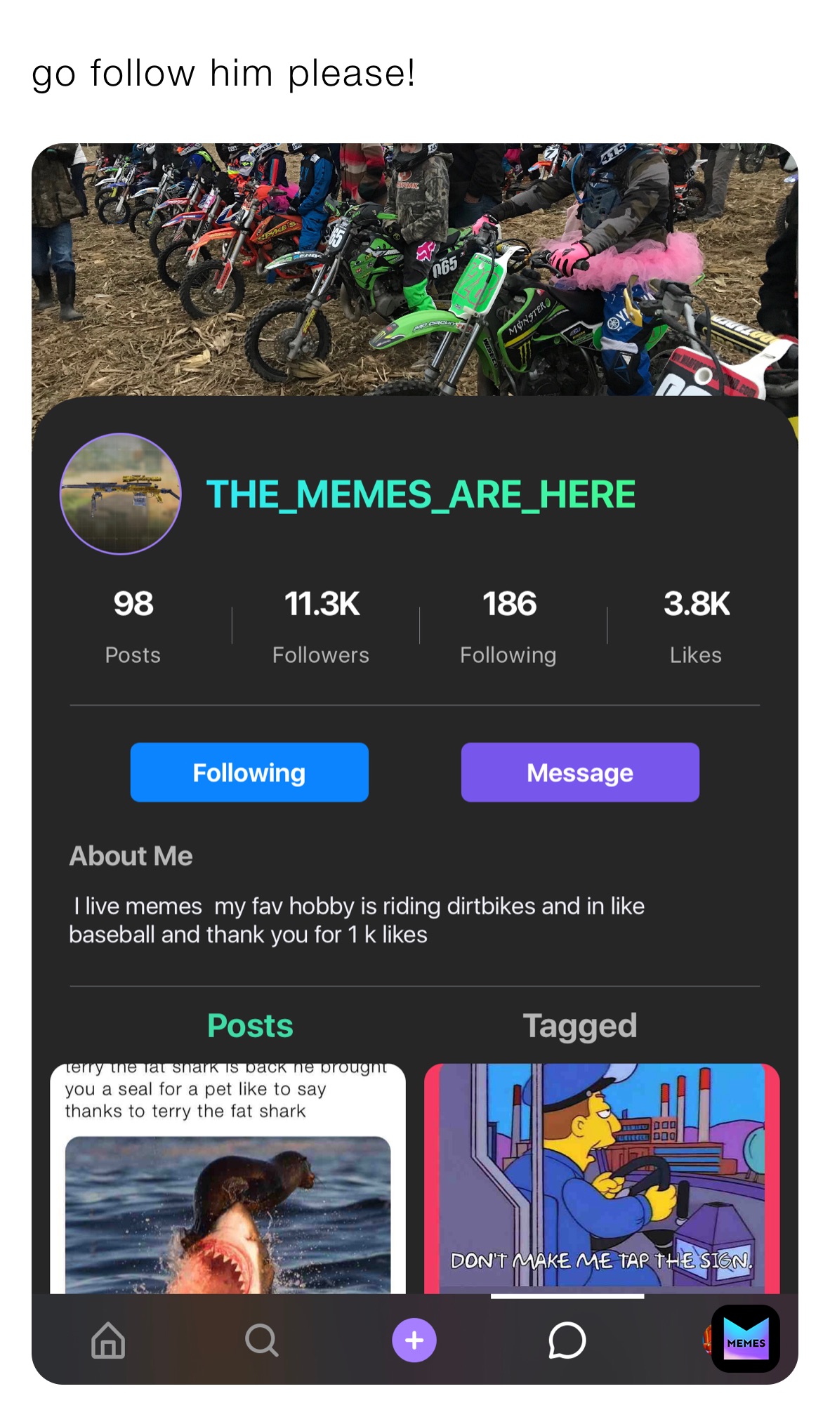 go follow him please! | @mysterious_tix | Memes