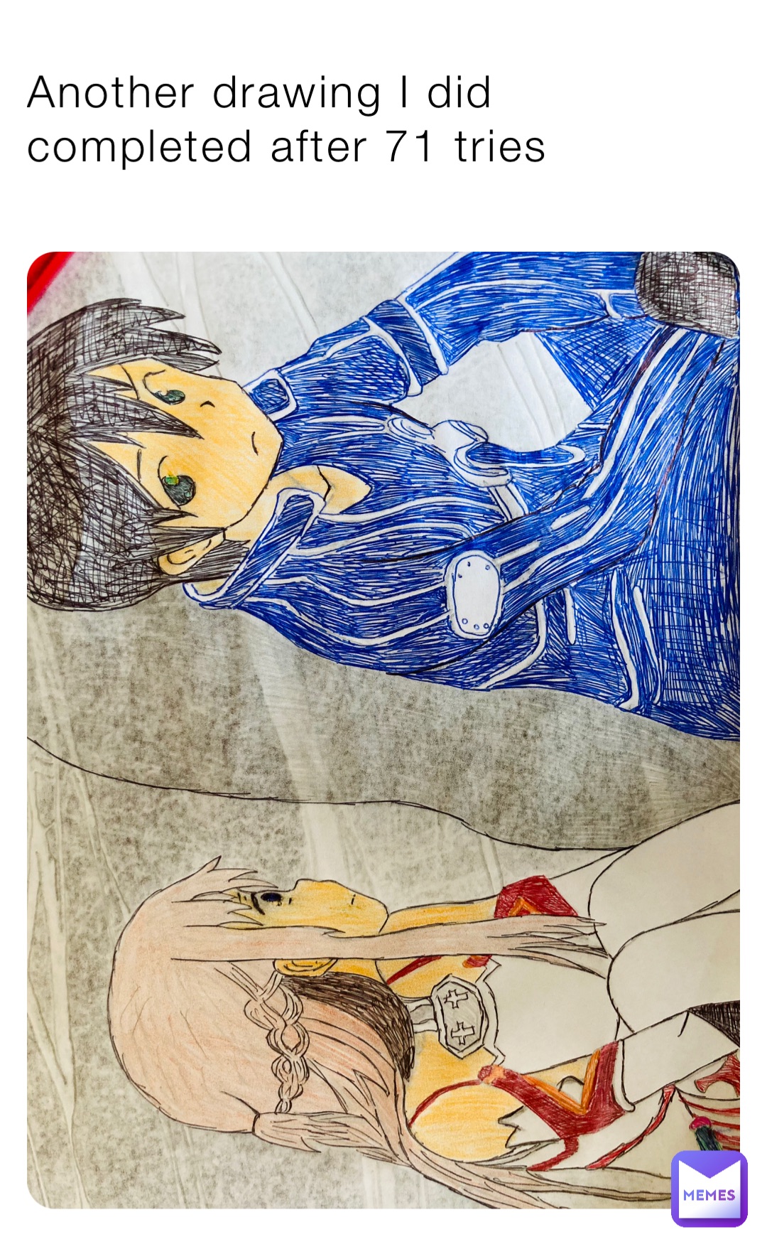 Another drawing I did completed after 71 tries | @Luna_1.9 | Memes