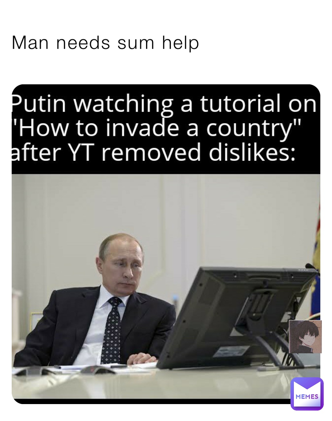 Man needs sum help | @toko_unknown | Memes