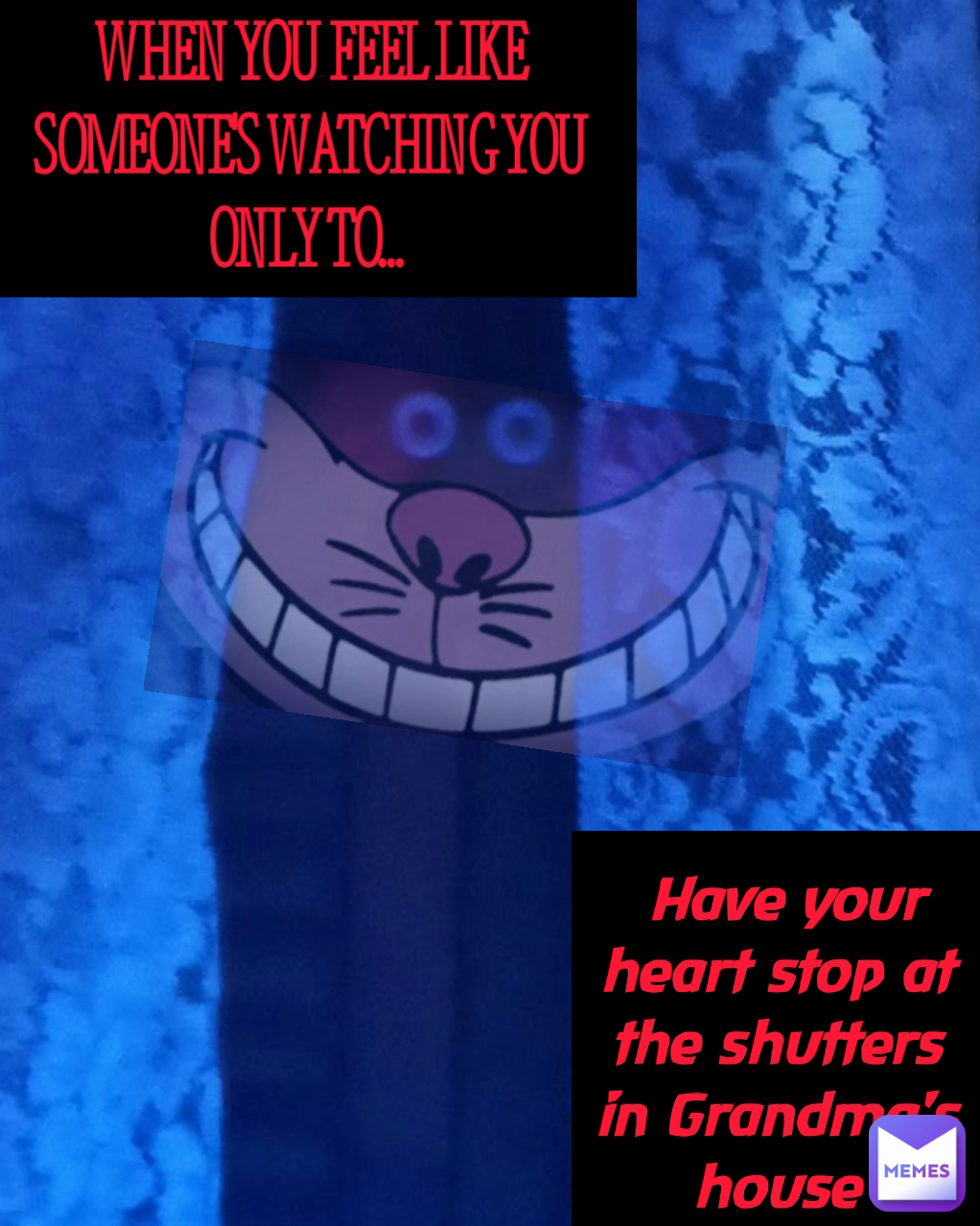 WHEN YOU FEEL LIKE SOMEONE'S WATCHING YOU ONLY TO... Have your heart ...