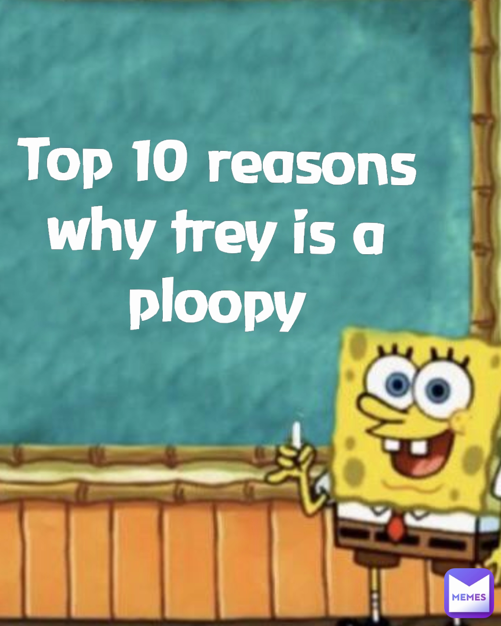 Top 10 reasons why trey is a ploopy | @SWAGSWAGTHESWAG | Memes