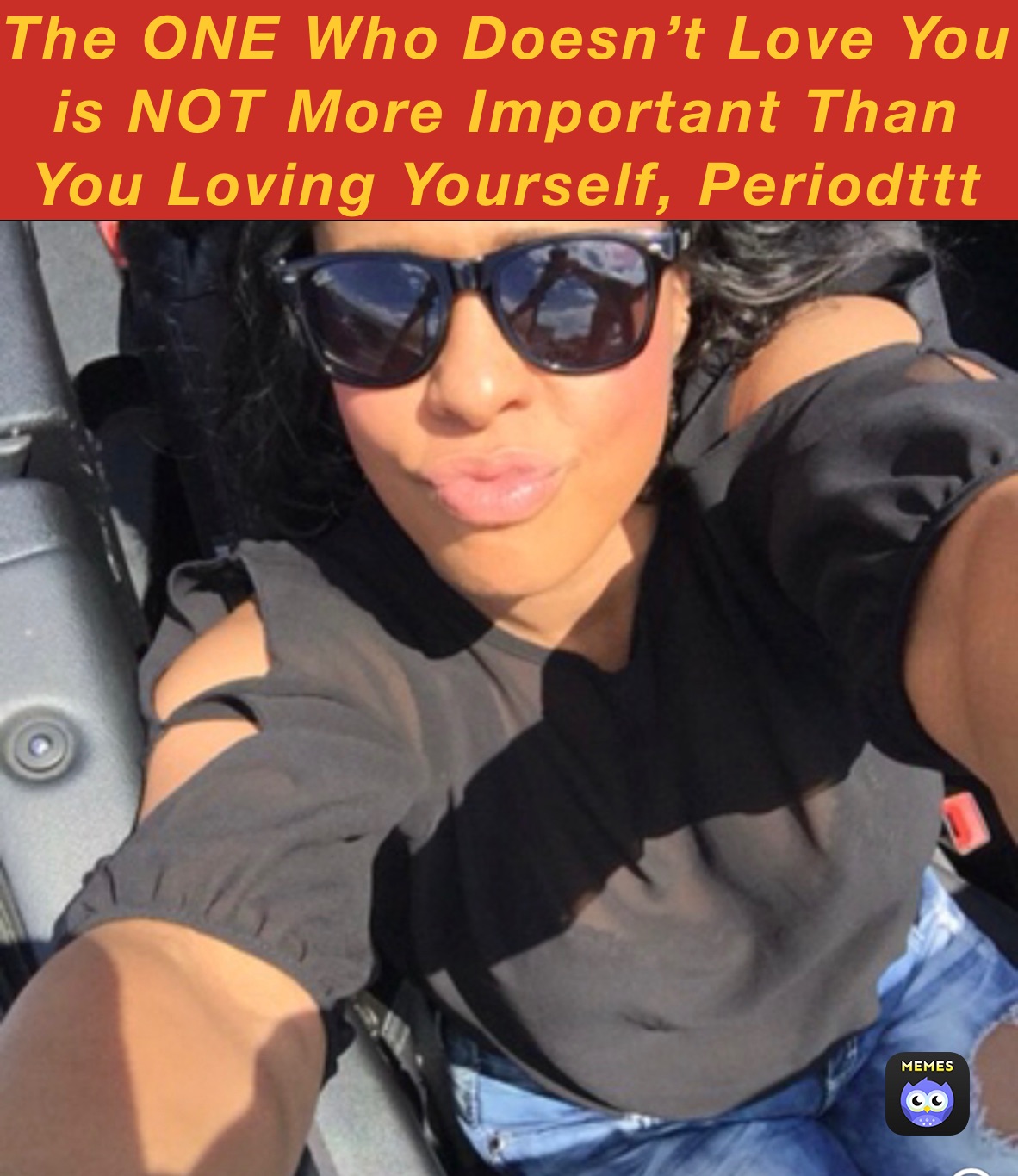 The ONE Who Doesn’t Love You is NOT More Important Than You Loving ...