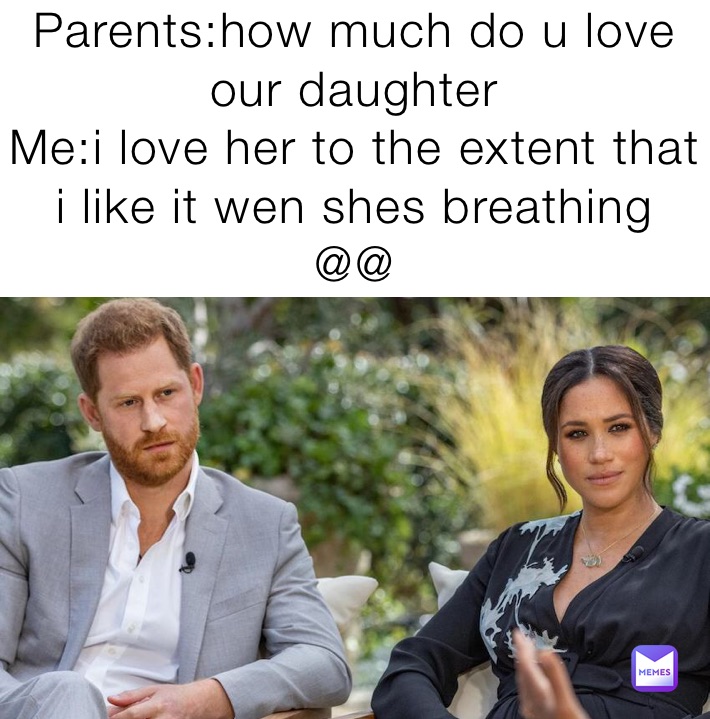 Love My Daughter Meme