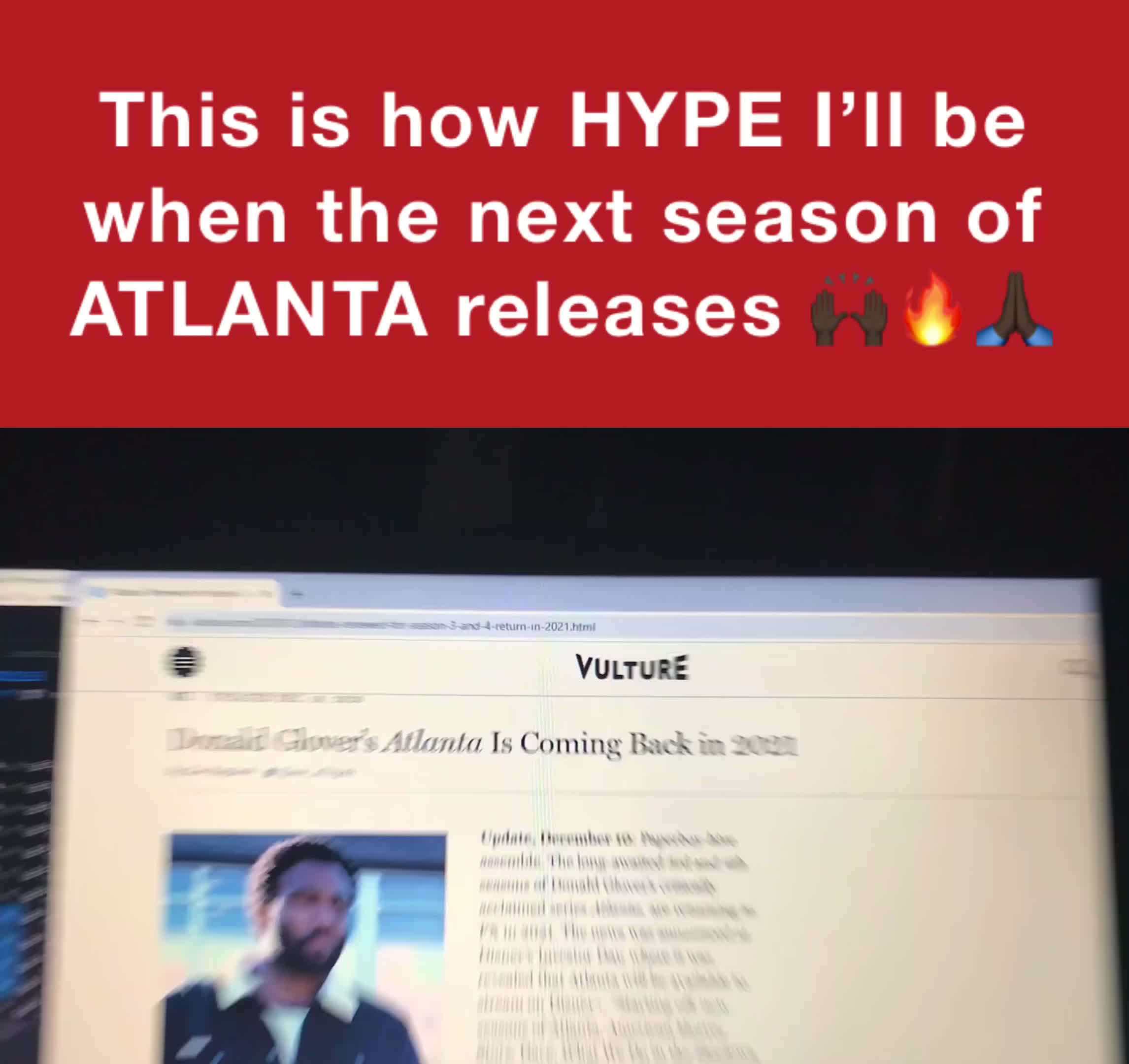 This is how HYPE I’ll be when the next season of ATLANTA releases 🙌🏿🔥🙏🏿 ...