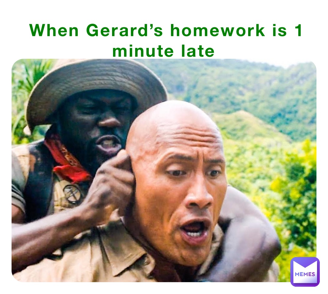 When Gerard’s homework is 1 minute late | @Memer_pro_2.0 | Memes