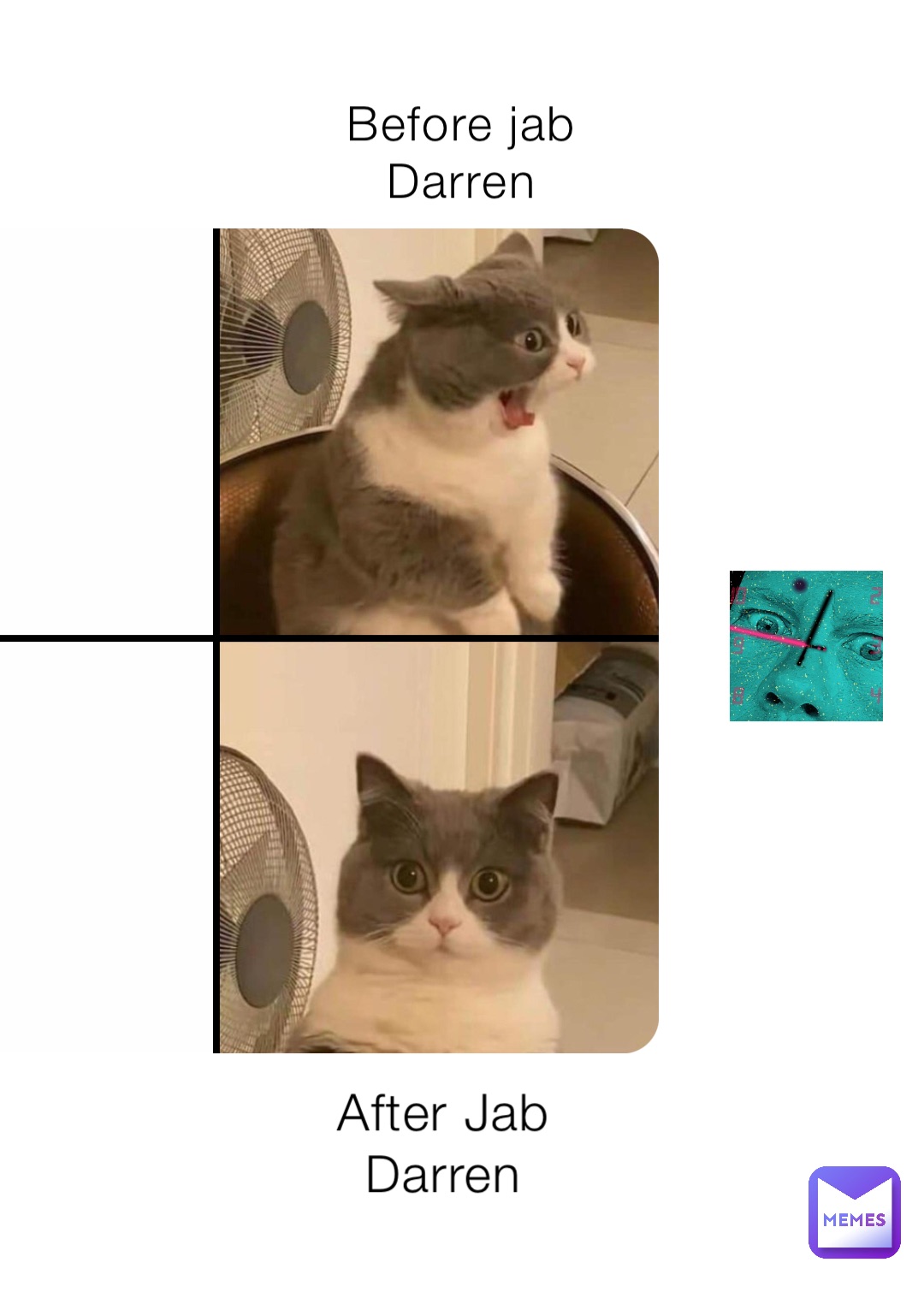 Before jab Darren After Jab Darren . | @DaddyPops | Memes