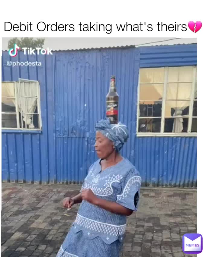 Debit Orders taking what's theirs💔 | @RoyalMilly | Memes