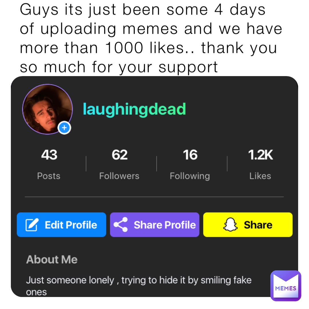 Guys its just been some 4 days of uploading memes and we have more than ...