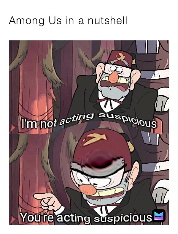 Among Us in a nutshell | @Cassanova6000 | Memes