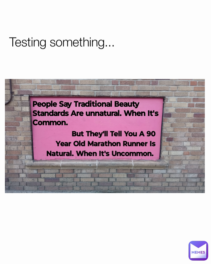 Testing something... But They'll Tell You A 90 Year Old Marathon Runner ...