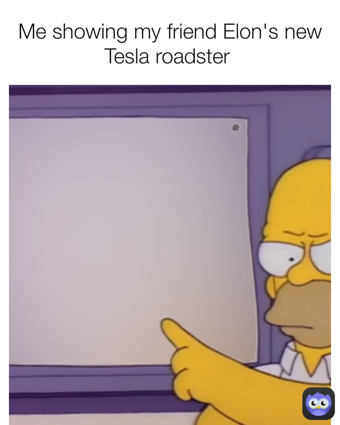 Me showing my friend Elon's new Tesla roadster | @Mynamesjeff1 | Memes