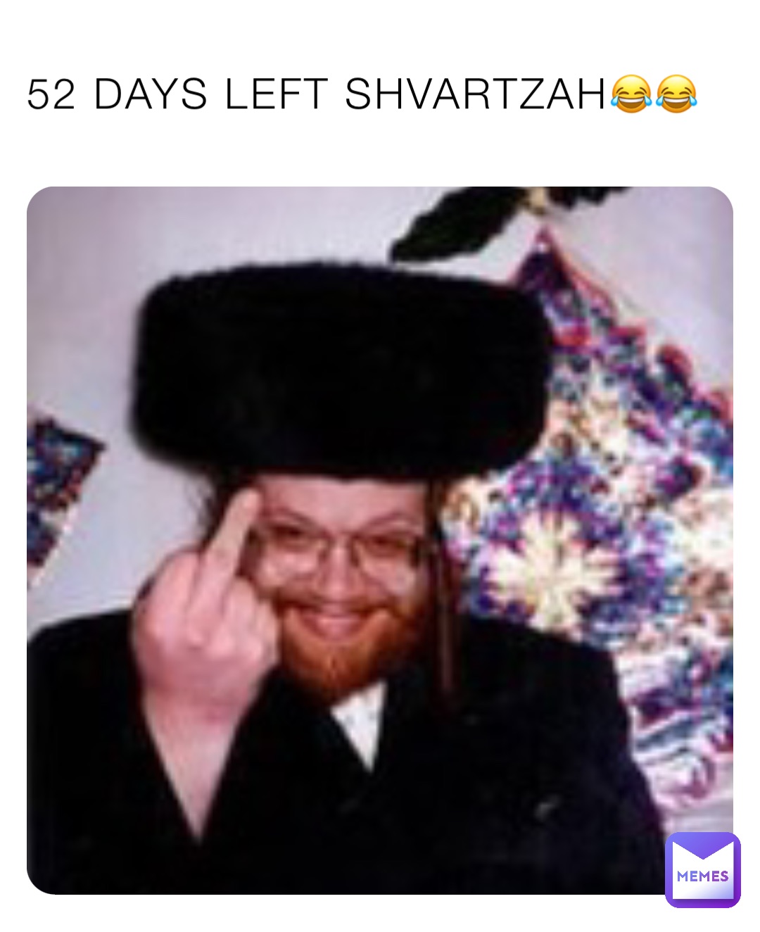 52-days-left-shvartzah-dave-b-memes