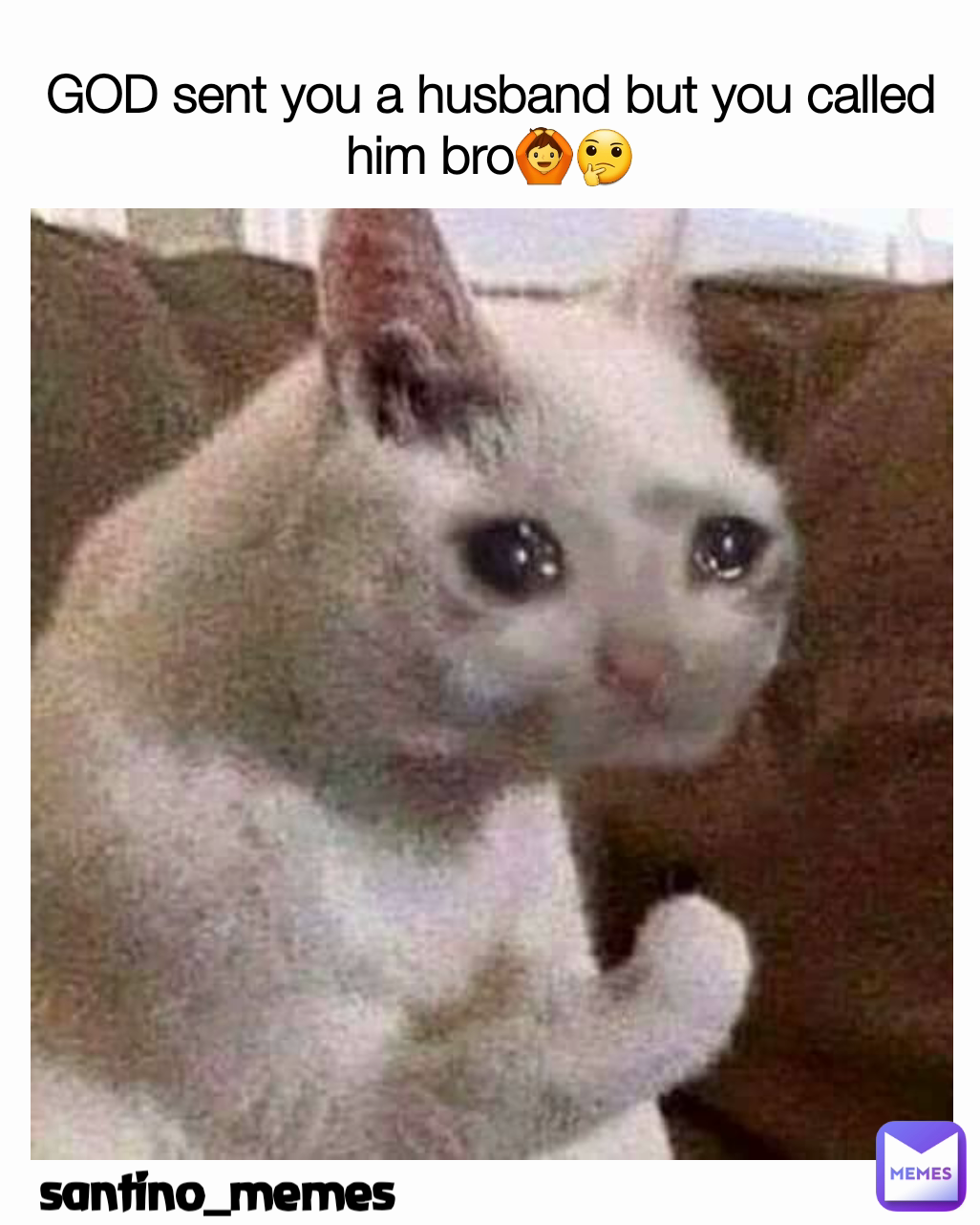 santino_memes GOD sent you a husband but you called him bro🙆🤔 ...