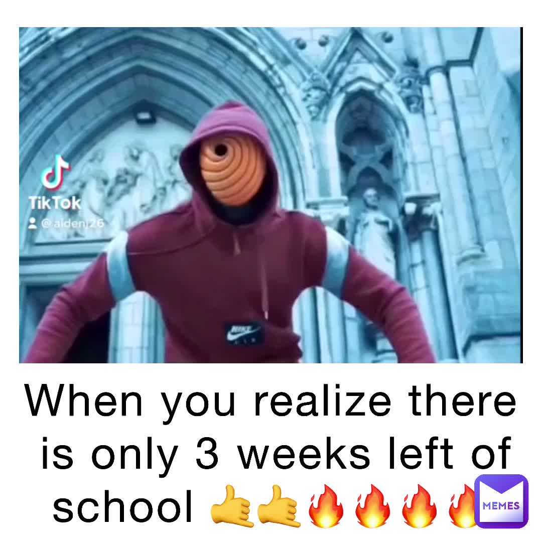 When you realize there is only 3 weeks left of school 🤙🤙🔥🔥🔥🔥 ...