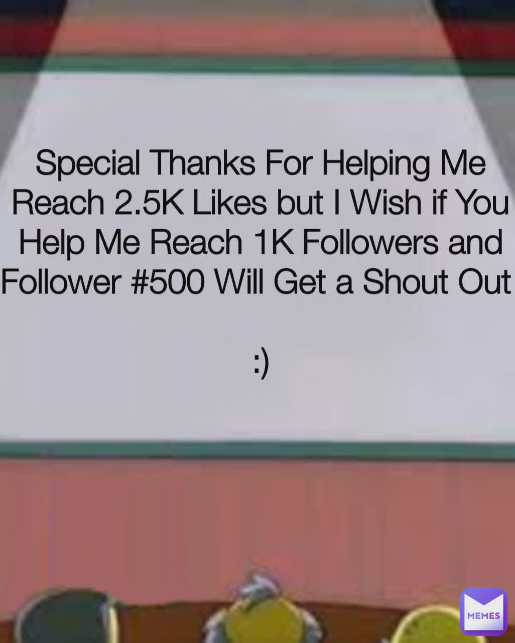 Special Thanks For Helping Me Reach 2.5K Likes but I Wish if You Help ...