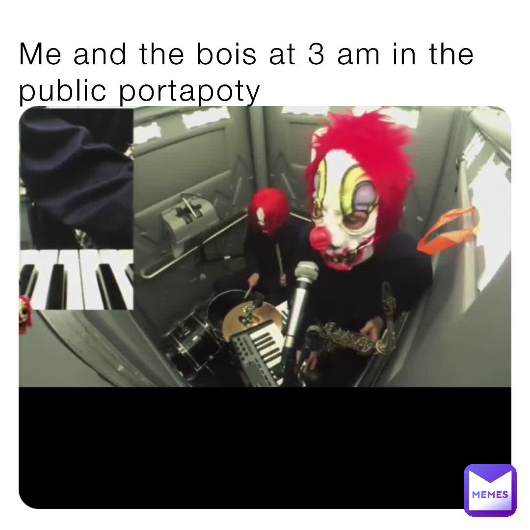 Me and the bois at 3 am in the public portapoty | @tobey_maguire | Memes