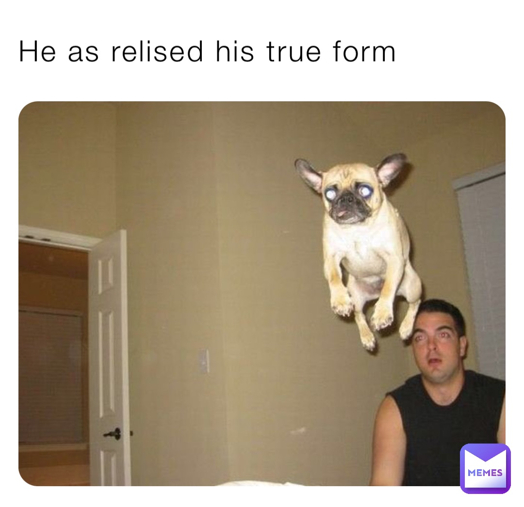 He as relised his true form | @Games_gone | Memes