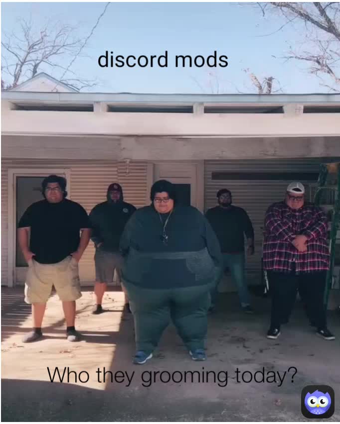 Who they grooming today? discord mods | @lane1 | Memes
