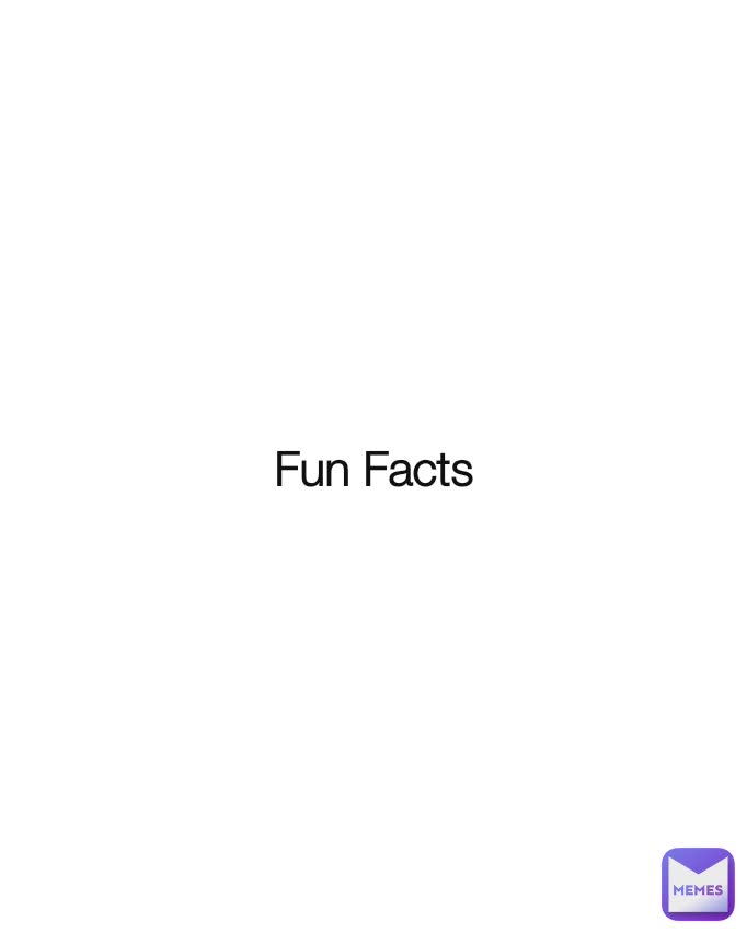 Fun Facts | @Fun_Facts | Memes