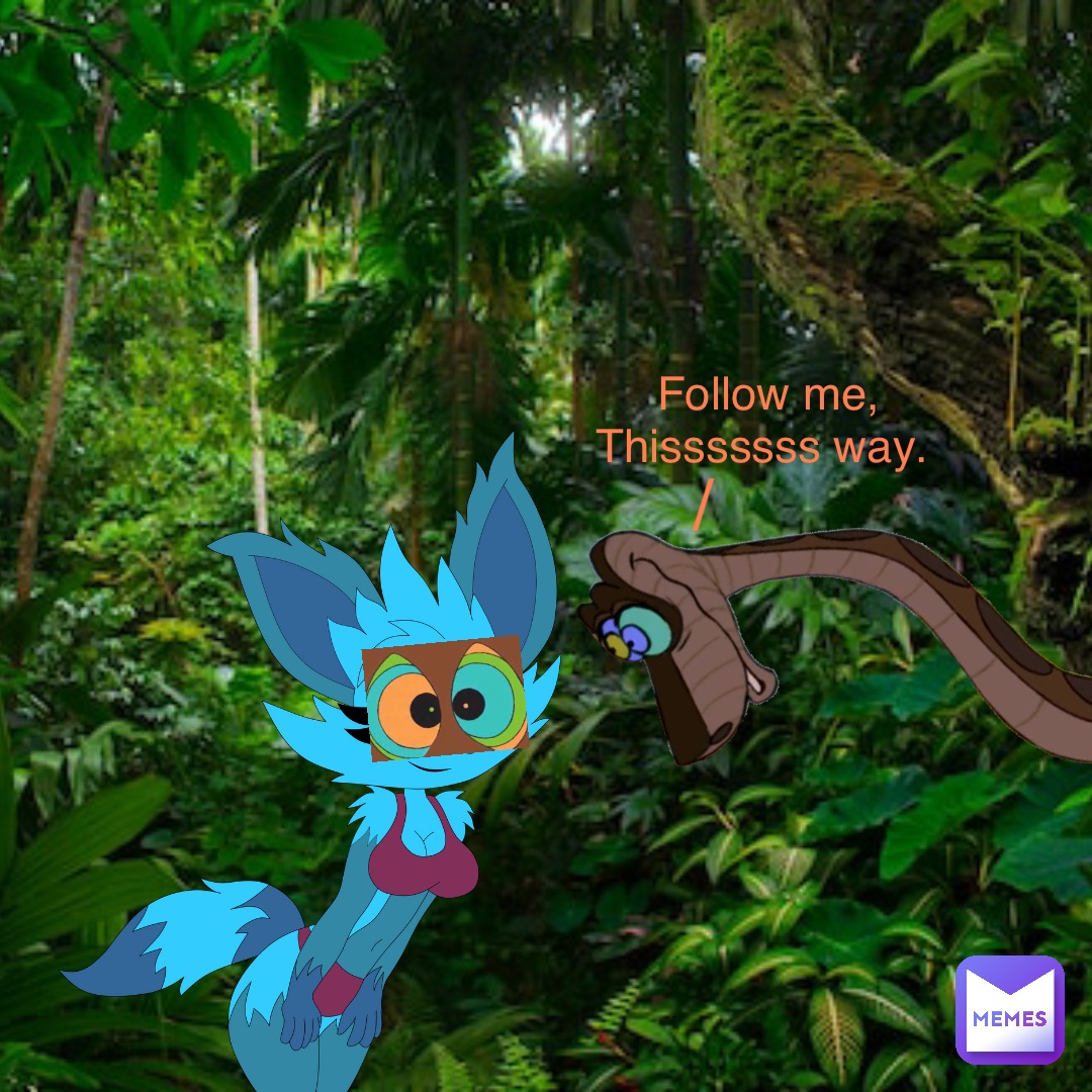 Follow me, Thisssssss way. / | @EmmettDoyle234 | Memes