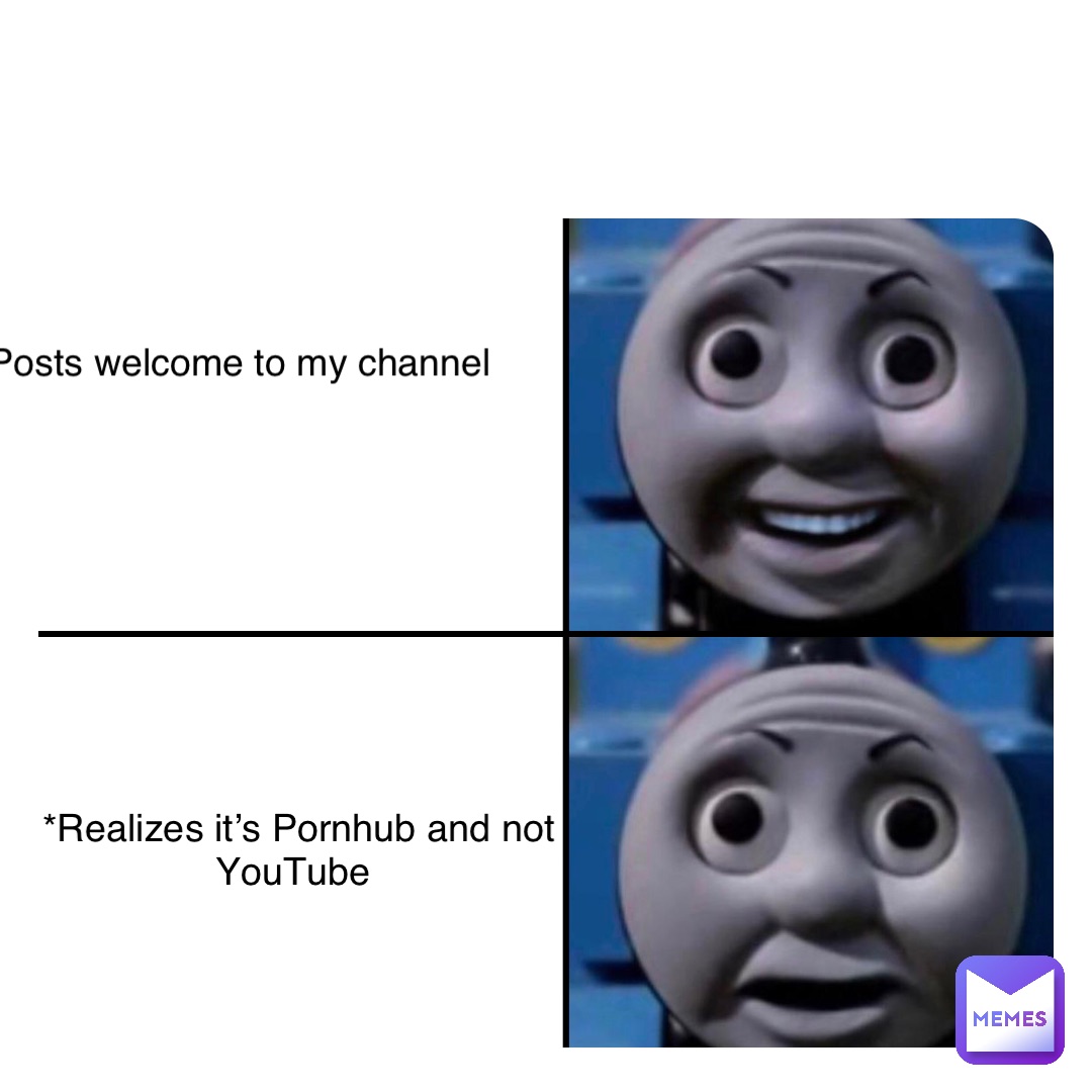 Double tap to edit Posts welcome to my channel *Realizes it’s Pornhub ...