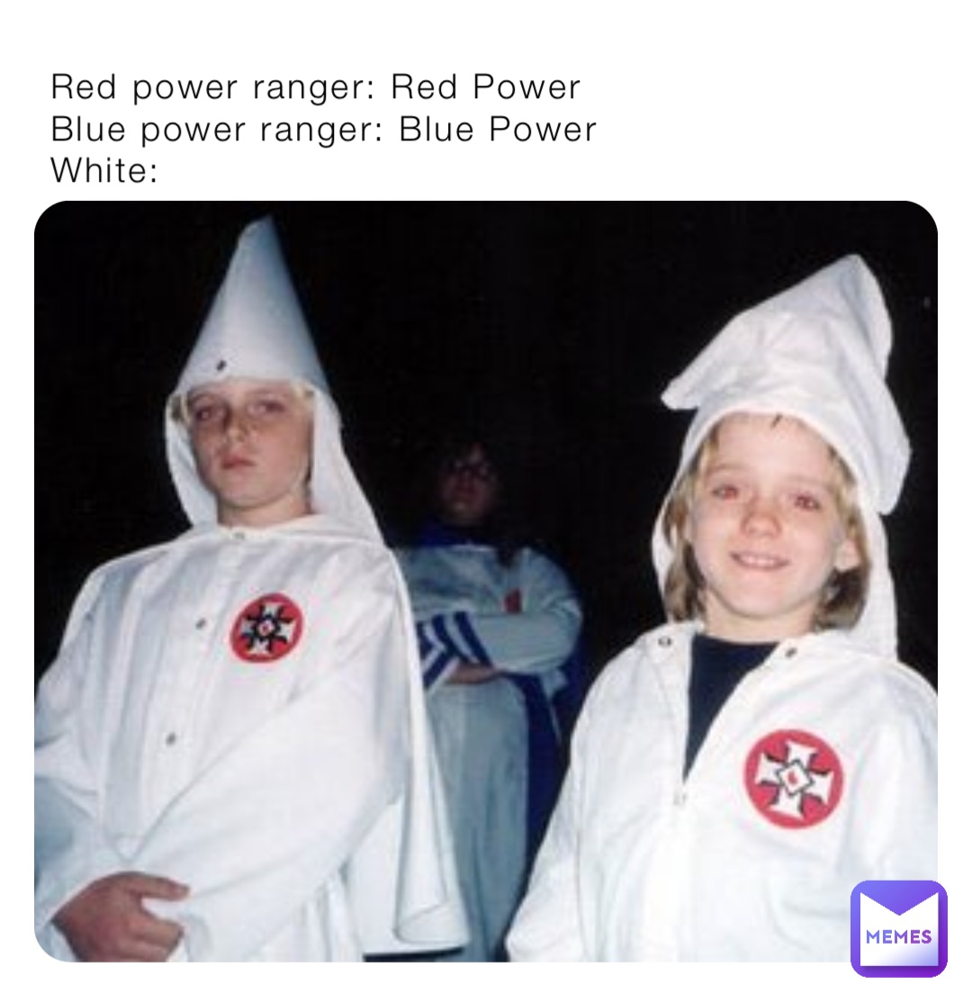 Red power ranger: Red Power Blue power ranger: Blue Power White ...