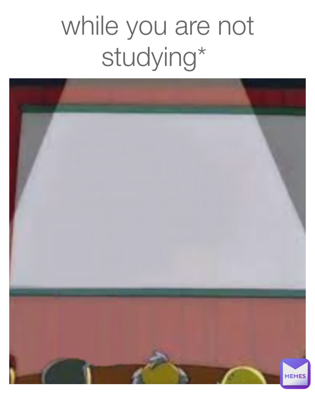 while you are not studying* | @reverseego | Memes