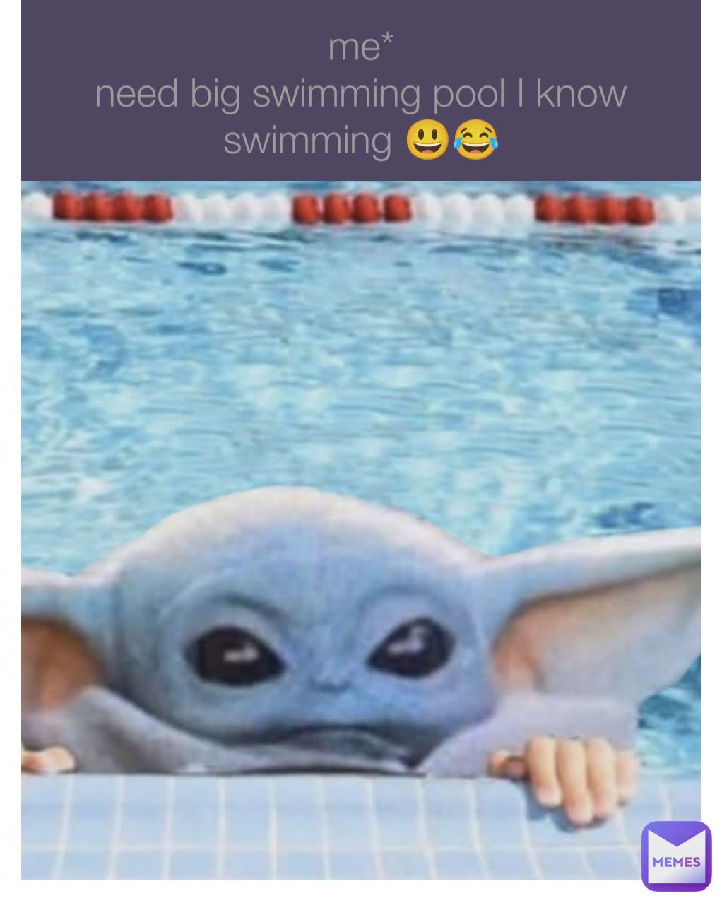 me* need big swimming pool I know swimming 😃😂 | @reverseego | Memes