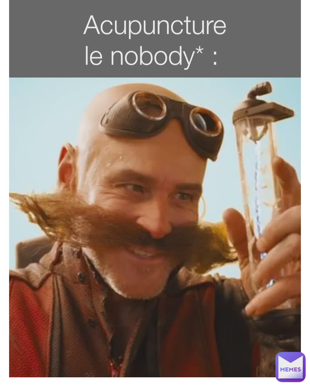 Acupuncture le nobody* : | @reverseego | Memes