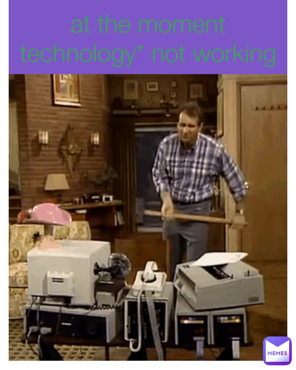 at the moment technology* not working | @reverseego | Memes