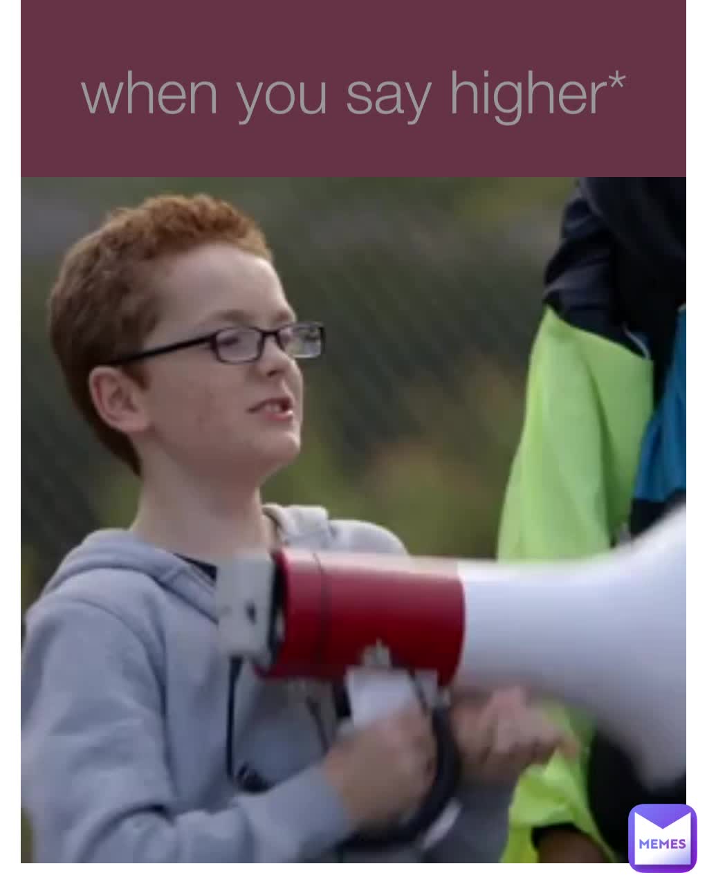 when you say higher* | @reverseego | Memes