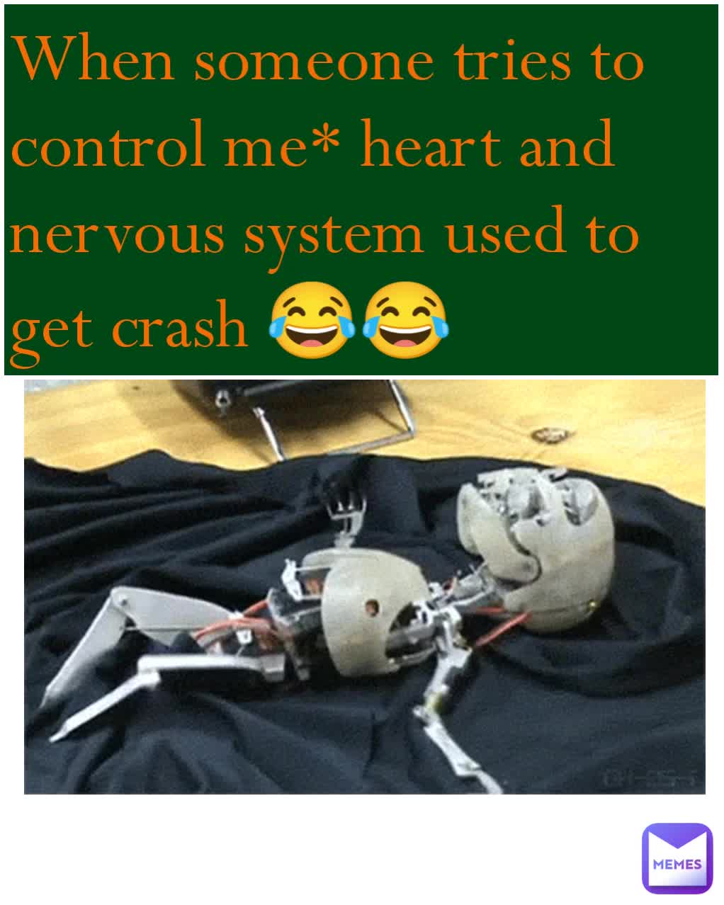 When someone tries to control me* heart and nervous system used to get ...