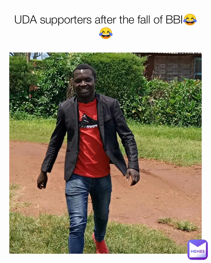 UDA supporters after the fall of BBI😂😂 | @cikusmith | Memes