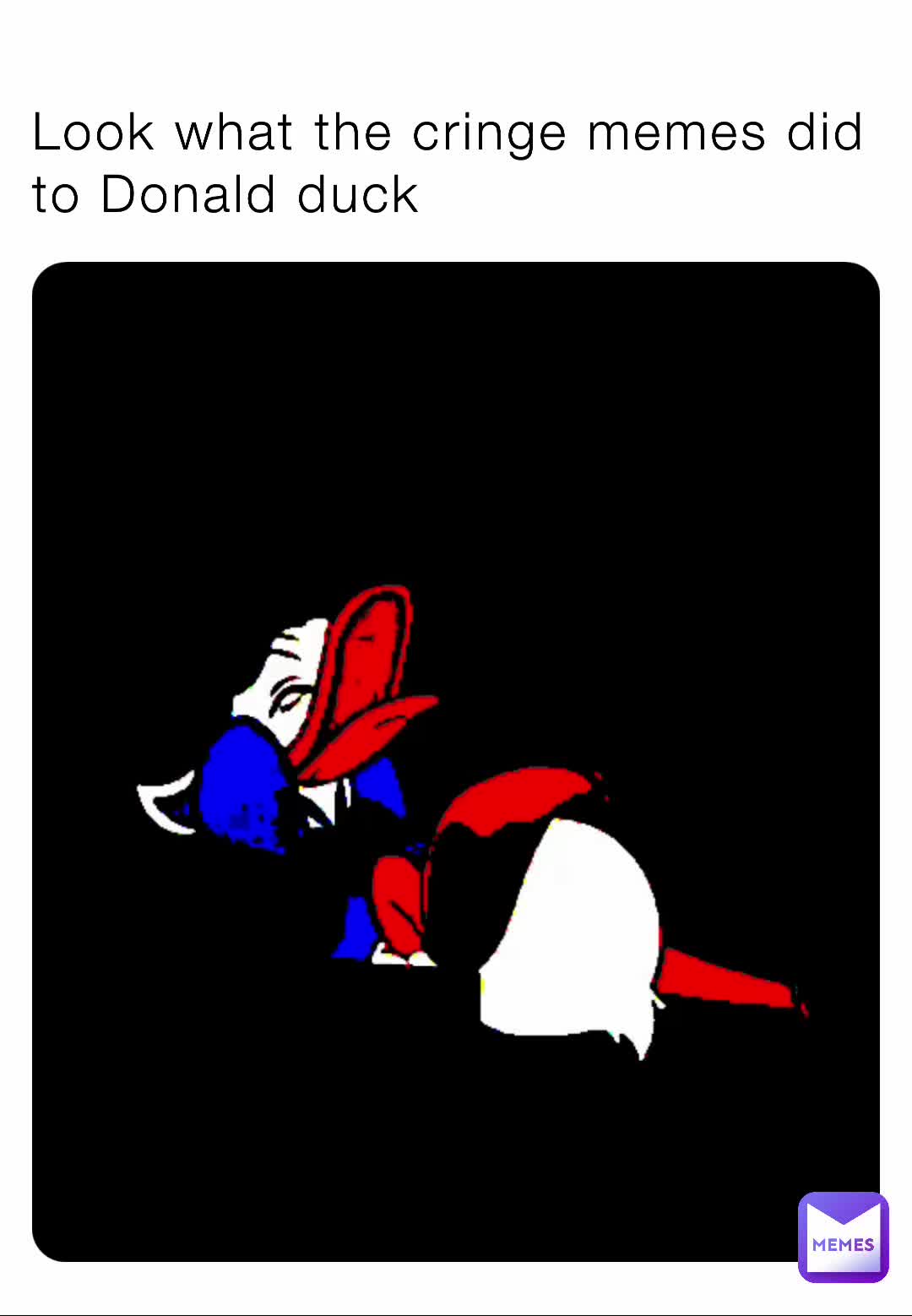 Look what the cringe memes did to Donald duck | @col_guy | Memes