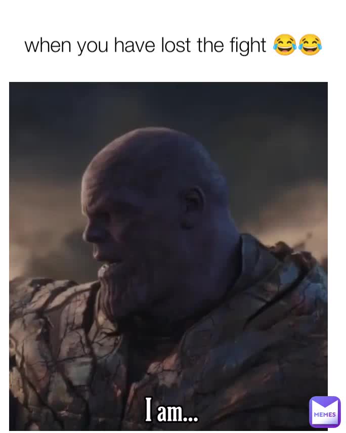 when you have lost the fight 😂😂 | @thepowerfulshawn | Memes