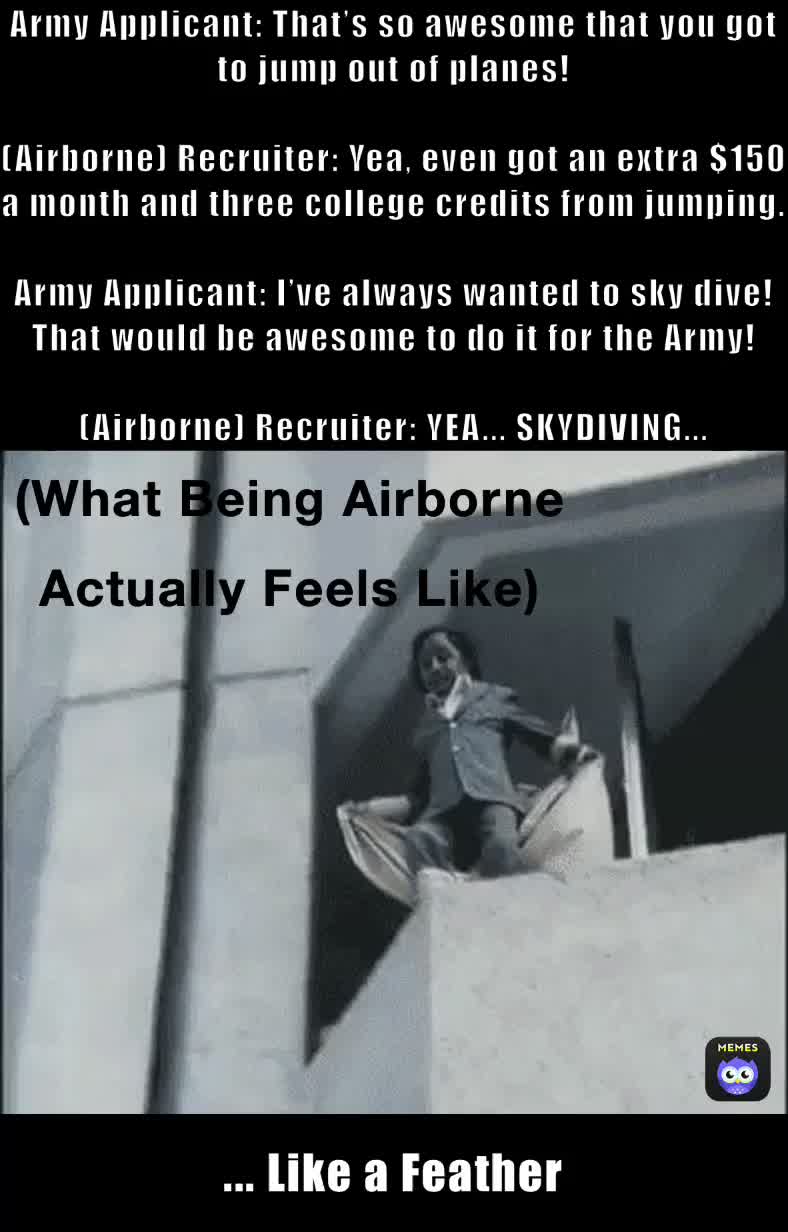 Army Applicant: That’s so awesome that you got to jump out of planes ...