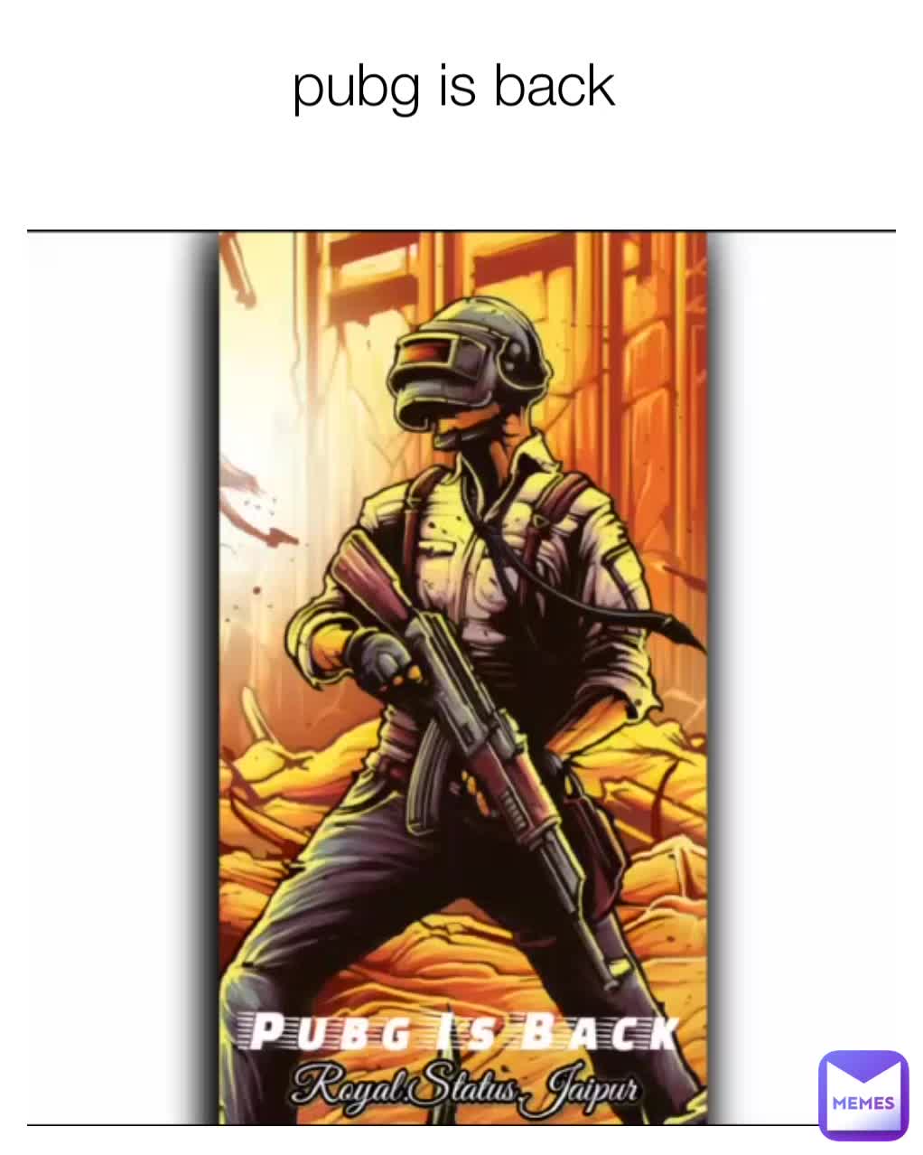 pubg is back | @meemsads9090 | Memes