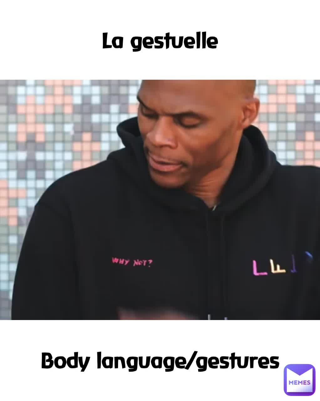 Body language/gestures La gestuelle | @MissieGee | Memes