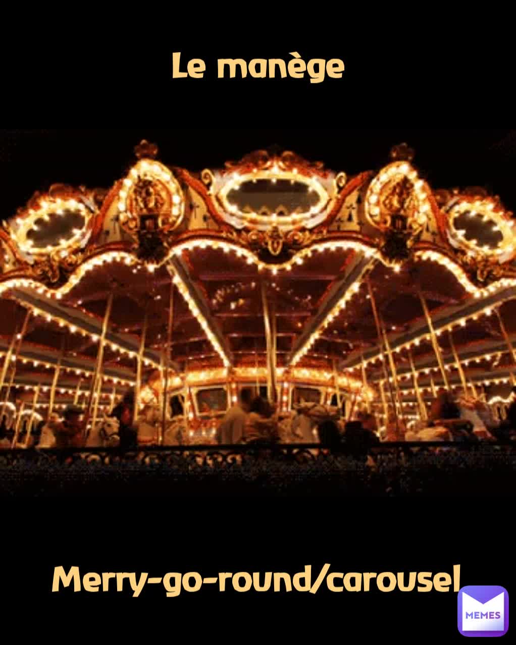 Le manège Merry-go-round/carousel | @MissieGee | Memes