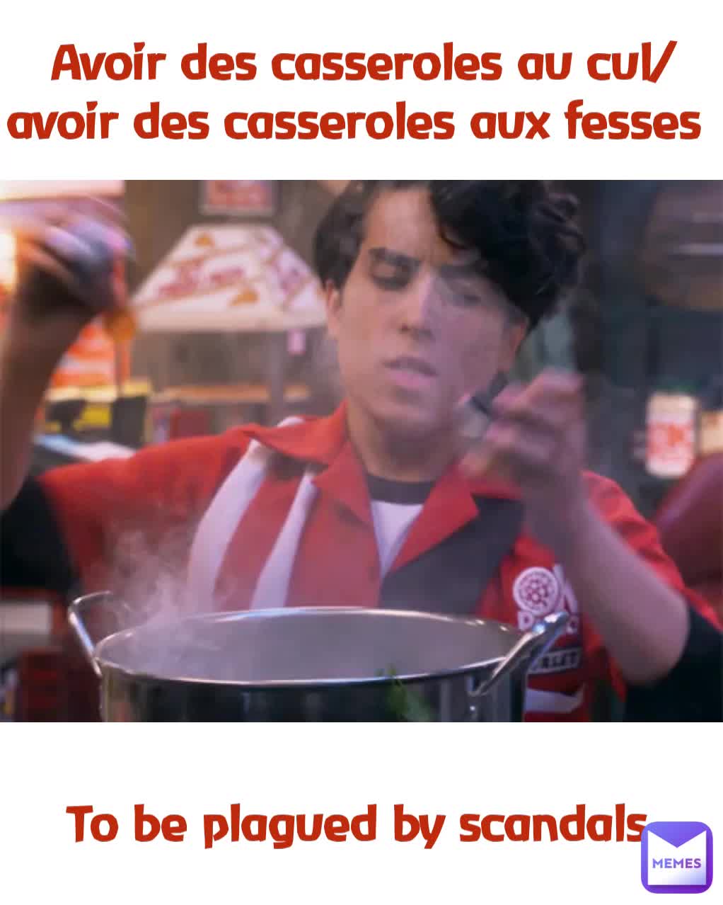 Avoir des casseroles au cul/ avoir des casseroles aux fesses To be plagued by scandals ...