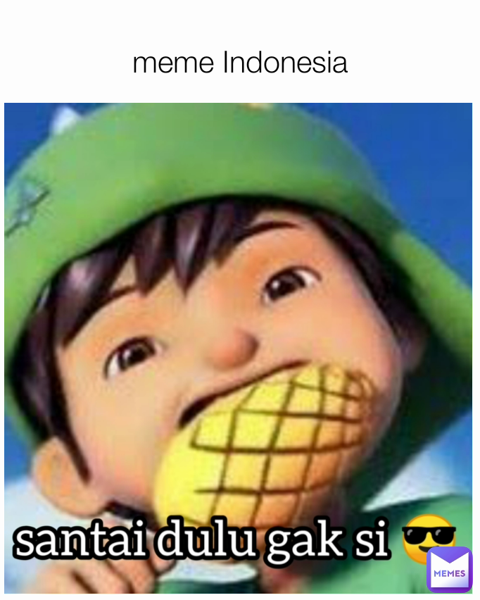 meme Indonesia | @snackmemes | Memes