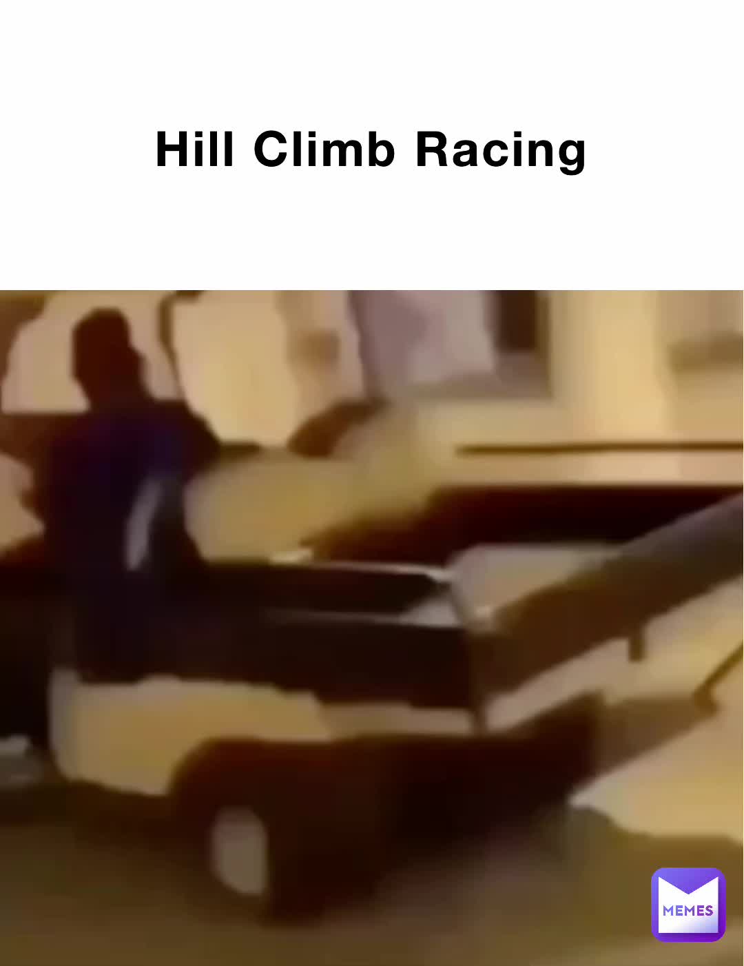 Hill Climb Racing | @merrygamerz | Memes