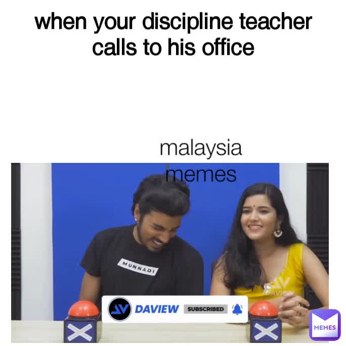 when your discipline teacher calls to his office malaysia memes ...