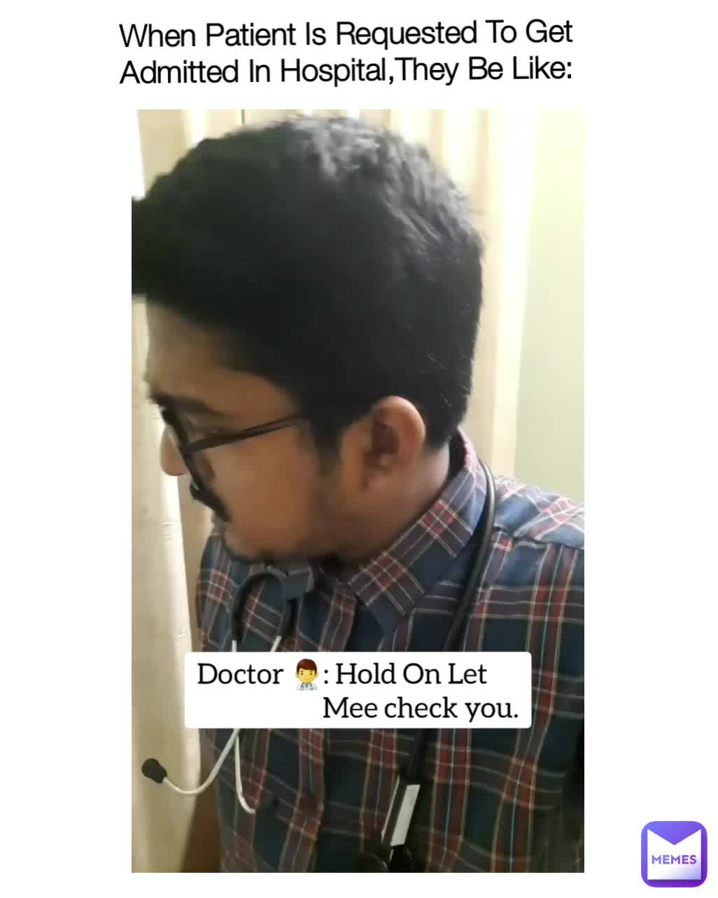 When Patient Is Requested To Get Admitted In Hospital,They Be Like ...