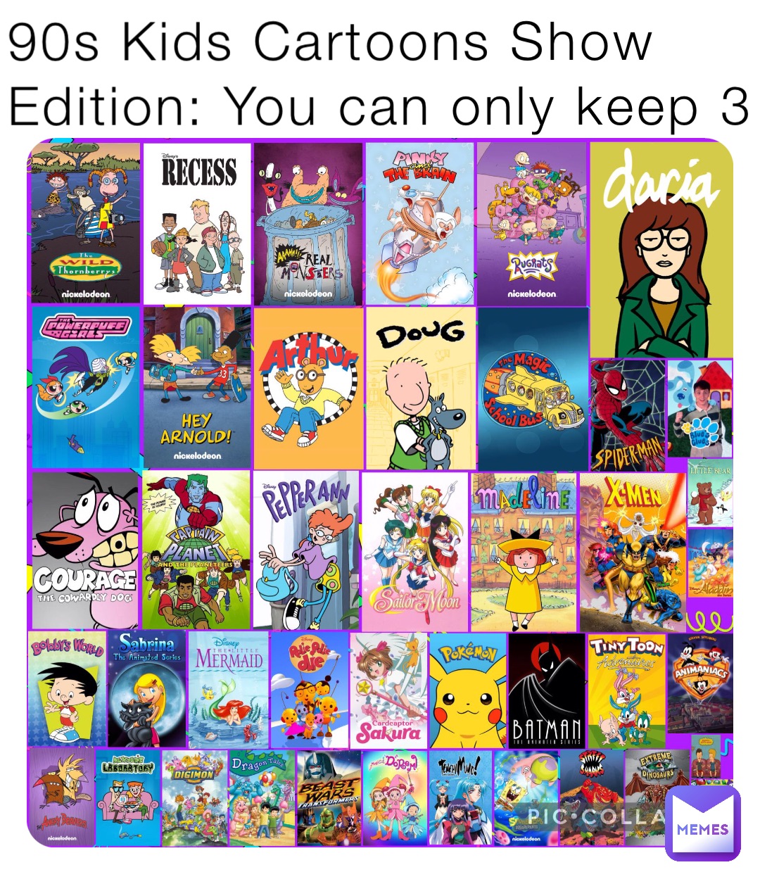 90s Kids Cartoons Show Edition: You can only keep 3 | @PrincessSokphannyTith | Memes